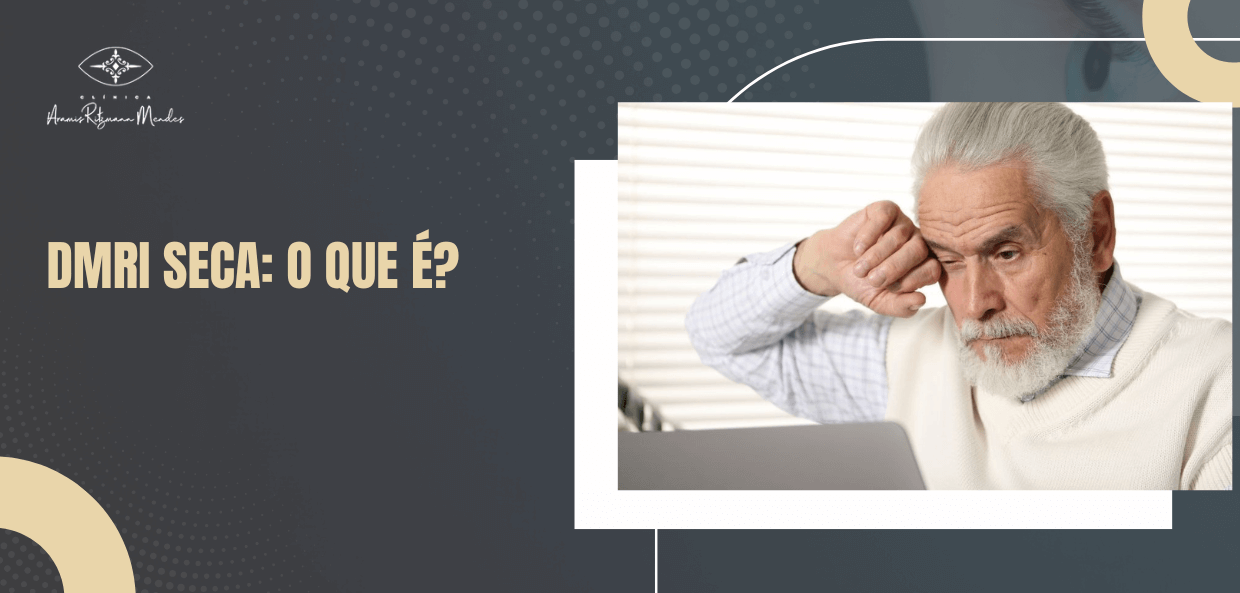 DMRI seca: o que é? Descubra com especialistas!